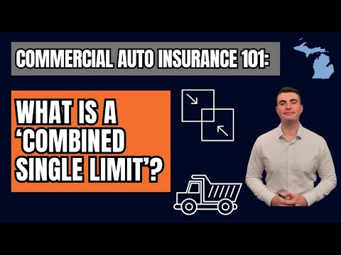 What Does ‘Combined Single Limit’ (CSL) Mean On A Commercial Auto Insurance Policy?