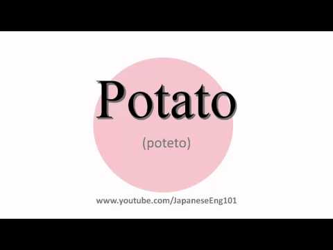 How to Pronounce Potato