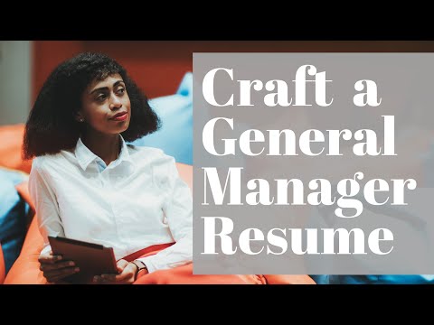 Create a General Manager Resume in 5 Simple Steps