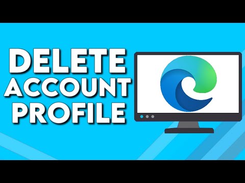 How To Remove And Delete Account Profile on Microsoft Edge Browser