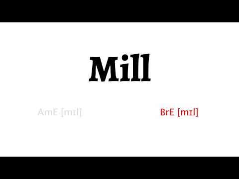 How to Pronounce mill in American English and British English