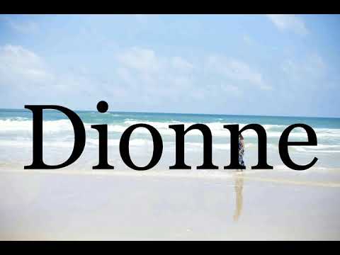 How To Pronounce Dionne🌈🌈🌈🌈🌈🌈Pronunciation Of Dionne