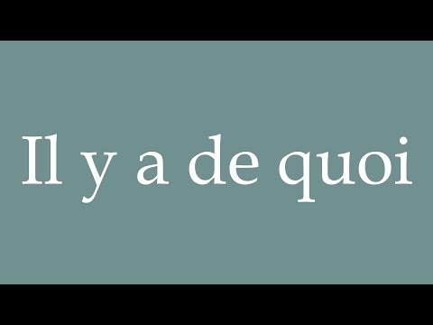 How to Pronounce ''Il y a de quoi'' (There is reason) Correctly in French