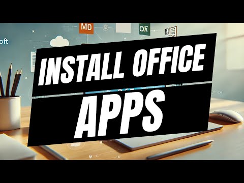 How To Install Office Apps With Microsoft 365 - Full Guide