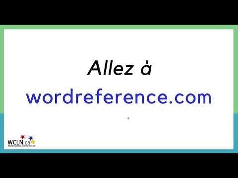 WCLN - French 10 - Unit 1 - How to Use WordReference.