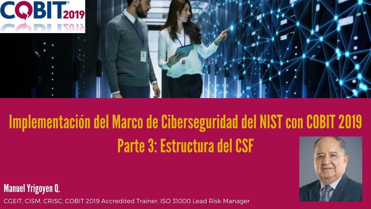 Marco de Ciberseguridad del NIST usando COBIT 2019 - Estructura del CSF