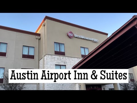 Best Western Plus Austin Airport Inn and Suites - Texas Travel 2022