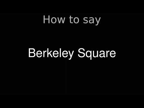 How to Pronounce correctly Berkeley Square (Movie)
