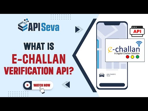 What is E-challan Verification API | Quick Verify Vehicle e-challan API | Vehicle Verification API