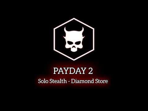 Steam Community :: Video :: Payday 2 - Diamond Store | Solo Stealth ...