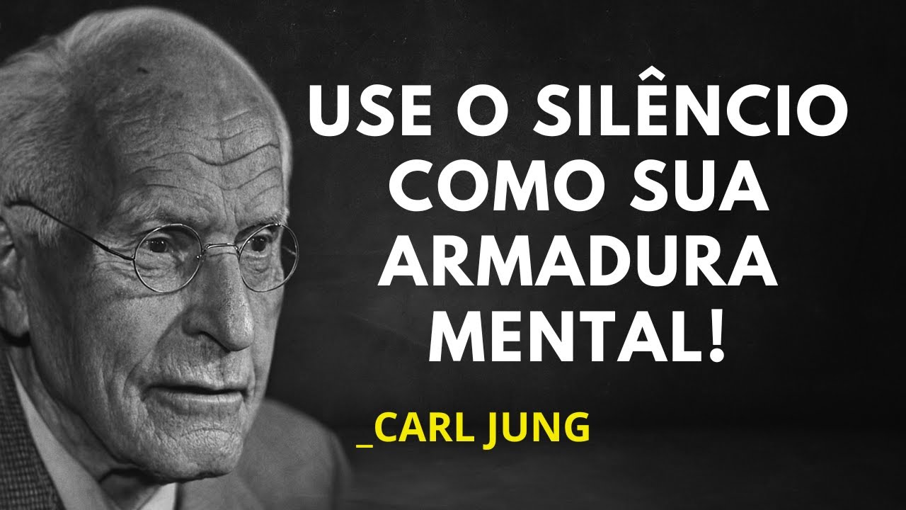 O PODER DO SILÊNCIO: A ARMADURA MENTAL CONTRA A NEGATIVIDADE SEGUNDO CARL JUNG