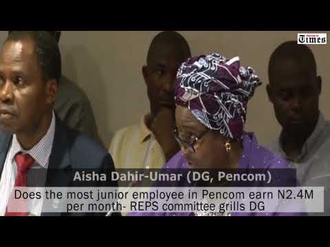 'Does the most junior employee in Pencom earn N2.4m per month' — Reps committee grills DG