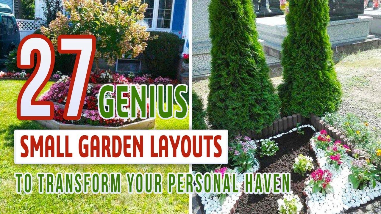 27 Genius Small Garden Layouts to Transform Your Personal Haven