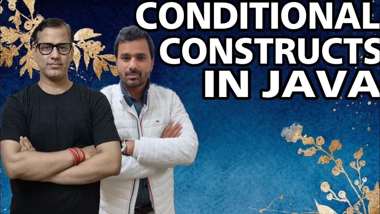 Conditional Constructs in Java | Selection Statements | Iteration | Jump | @sirtarunrupani