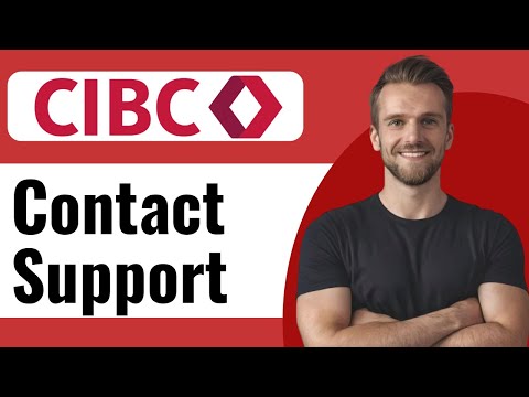 How To Contact CIBC Bank - Full Guide (2025)