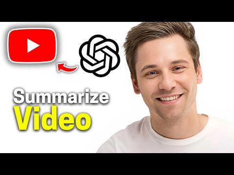 How To Summarize a YouTube Video Using ChatGPT - Updated Method (2025)