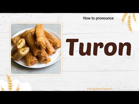 How to Say Turon [British accent]