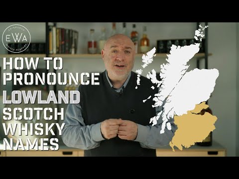 How to Pronounce the Lowlands Whisky Distilleries