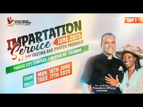 ROYAL EAGLES REVIVAL NETWORK || JUNE IMPARTATION SERVICE || MONDAY, 16TH JUNE 2025 || DAY 1