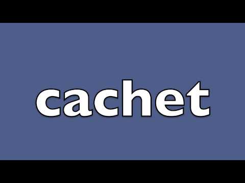 How to pronounce cachet