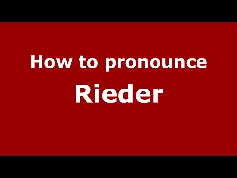 How to pronounce Rieder (Italian/Italy) - PronounceNames.com