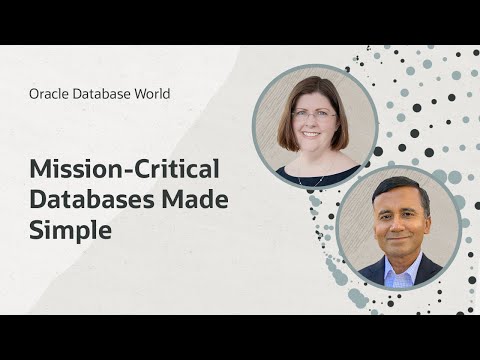 Mission-critical databases made simple I Oracle Database World
