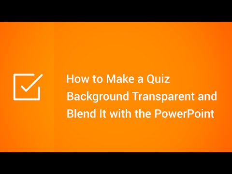 How to Make a Quiz Background Transparent and Blend It with the PowerPoint Slide Background