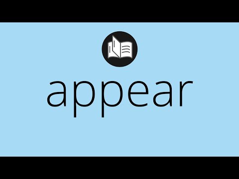 What APPEAR means • Meaning of APPEAR • appear MEANING • appear DEFINITION