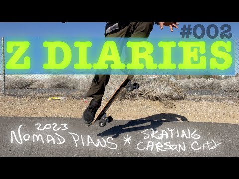 Z Diaries #002 Nomad Plans Skating Carson – SIFUZ.COM
