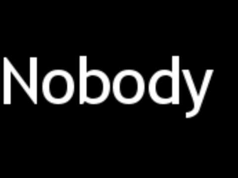 How to Pronounce Nobody