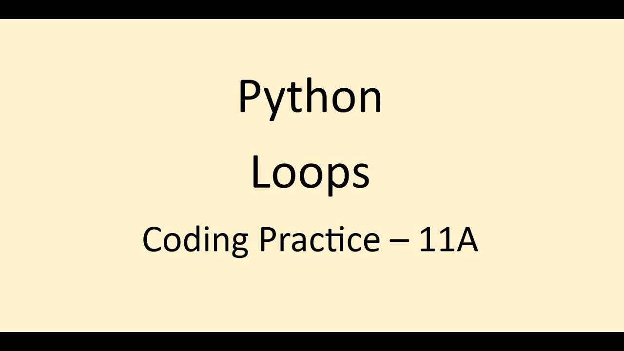 Coding Practice 11A || Loops || Python || NxtWave || CCBP