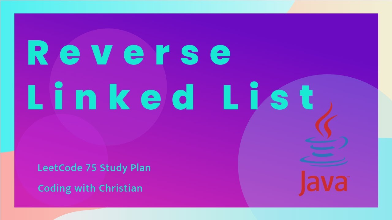 Solving the '206. Reverse Linked List' Problem in Java LeetCode 75 Study Plan