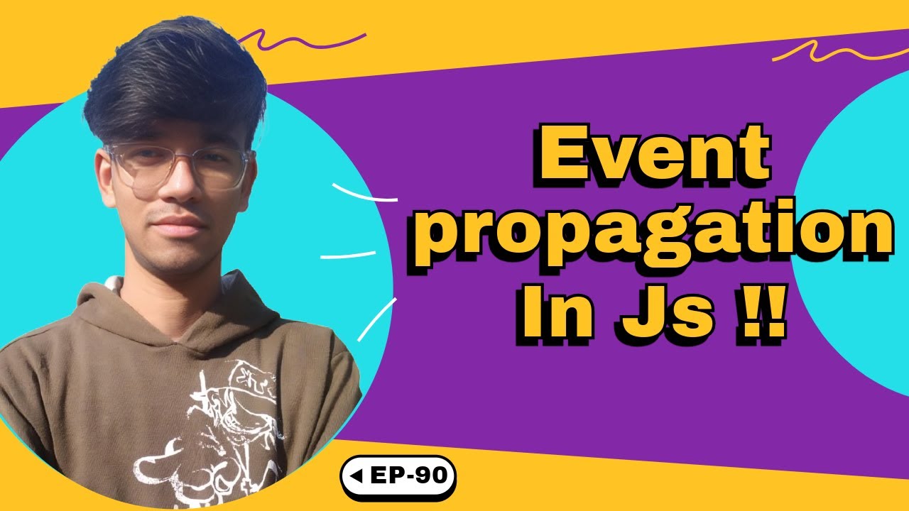 Master Event Propagation in JavaScript | EP-90
