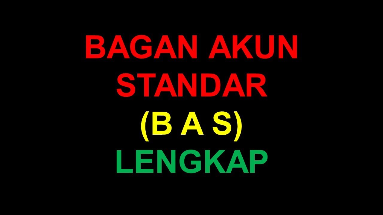 Bagan Akun Standar (BAS) Lengkap