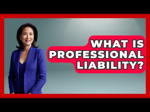 What Is Professional Liability? - Learn About Libertarianism