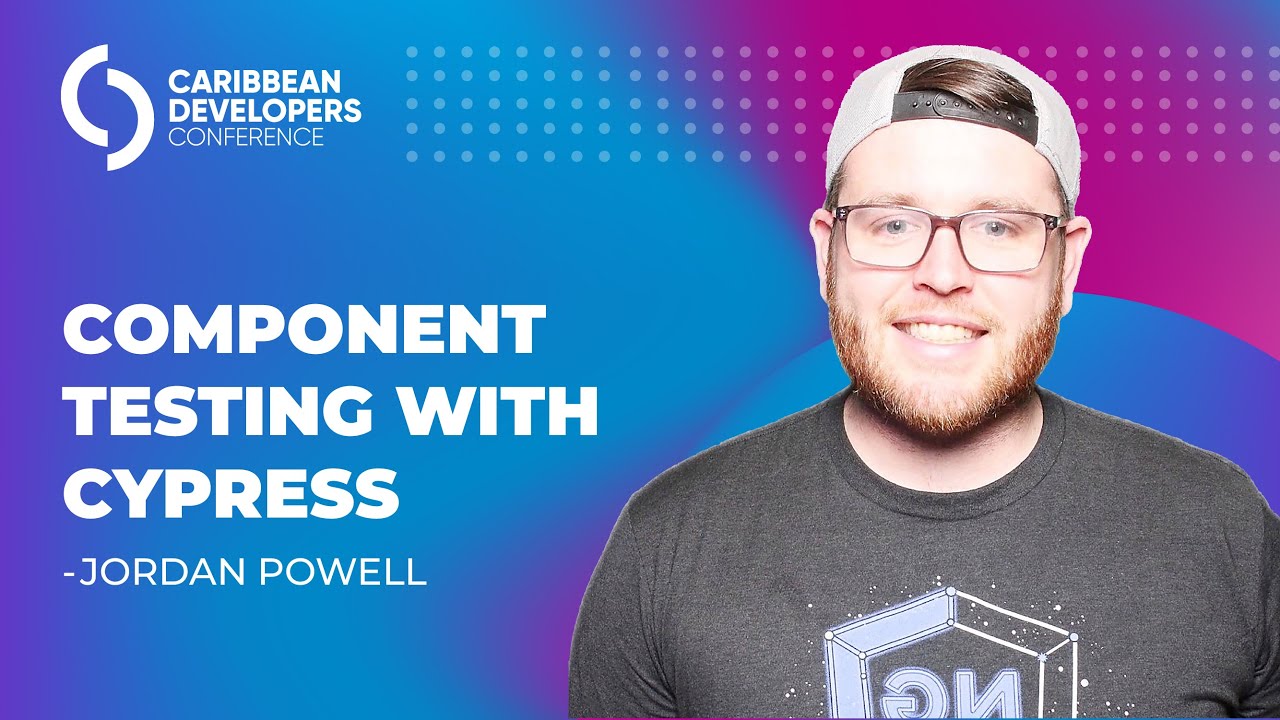 Component Testing With Cypress - Jordan Powell