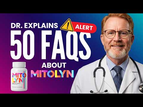 Mitolyn - Top 50 FAQs Explained by a Doctor - Reviews, Side Effects, Where to Buy