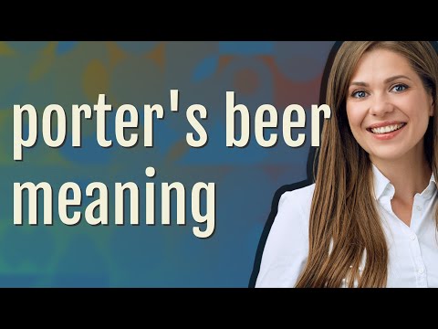 Porter's beer | meaning of Porter's beer