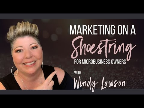 Marketing on a Shoestring Budget with Coach Windy Lawson