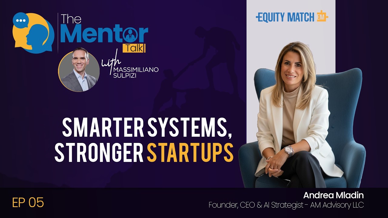 Andrea Mladin: AI Strategy & Scalable Startup Systems | The Mentor Talk Ep#5