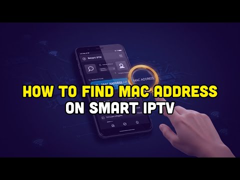 How To Find Mac Address On Smart IPTV?