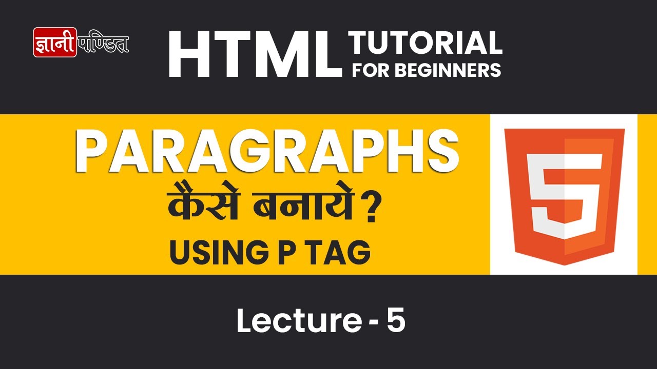 HTML p Tag | Lecture 5 | HTML tutorial for beginners