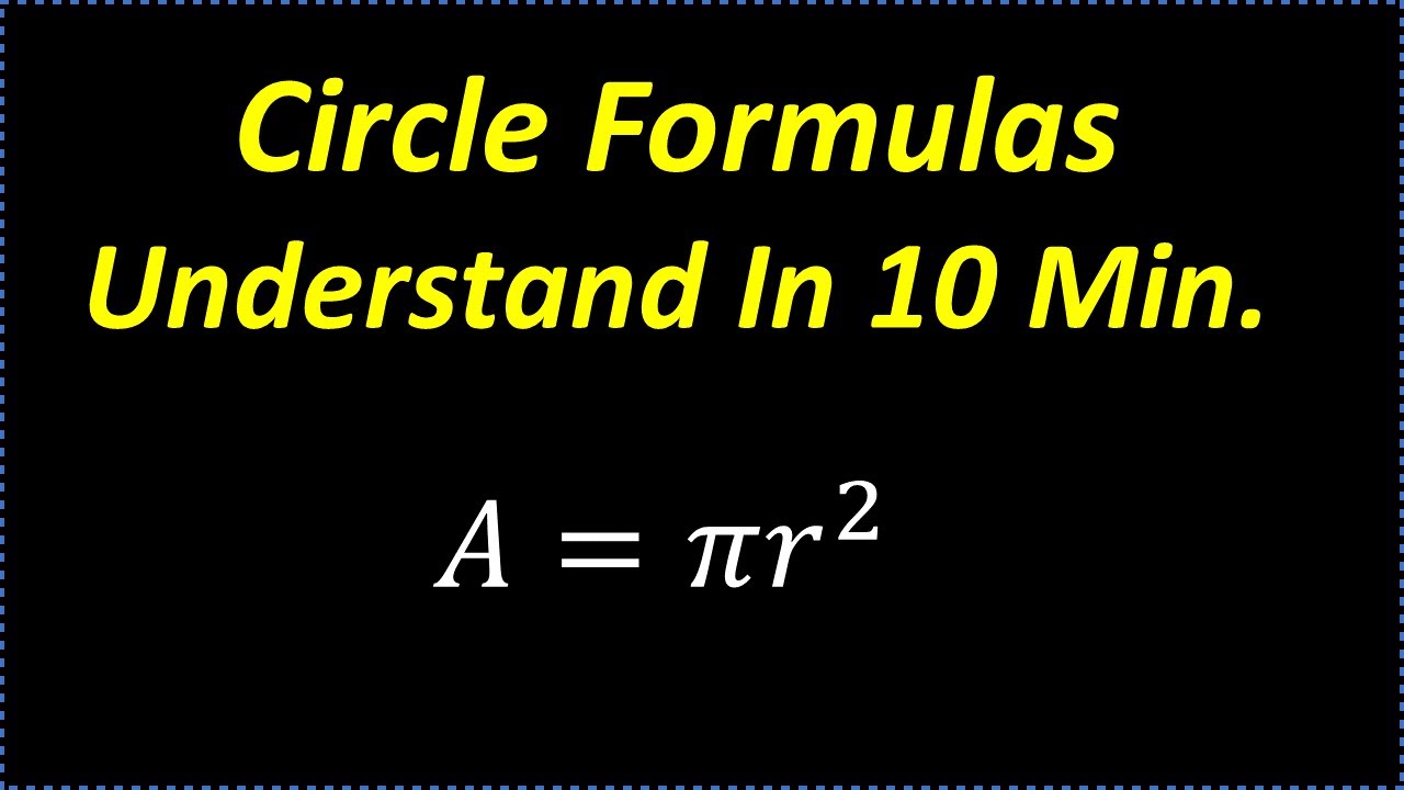 Circle Formulas - Understand In 10 Minutes