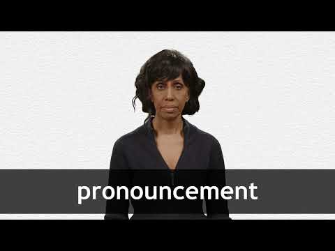 How to pronounce PRONOUNCEMENT in American English