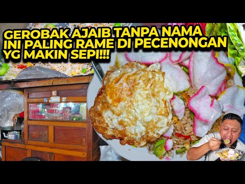 GEROBAK AJAIB TANPA NAMA INI PALING RAME DI PECENONGAN YG MAKIN SEPI!!!