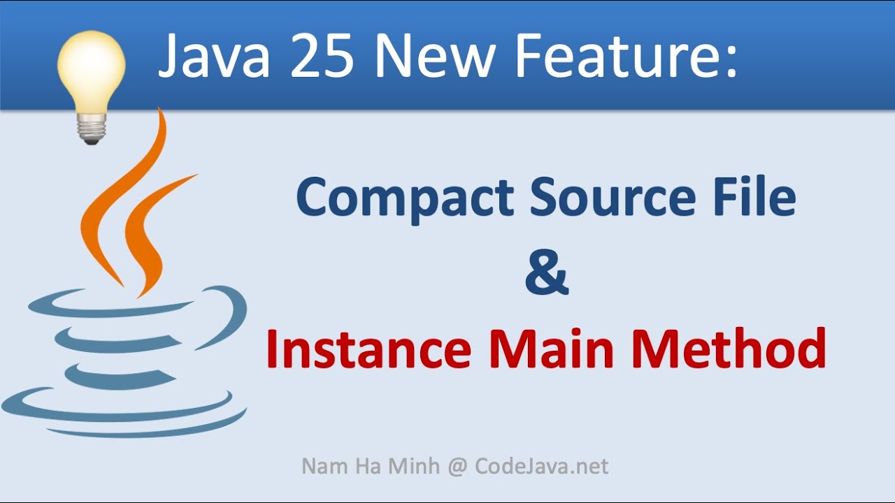 Java 25 New Feature: Compact Source File and Instance Main Method