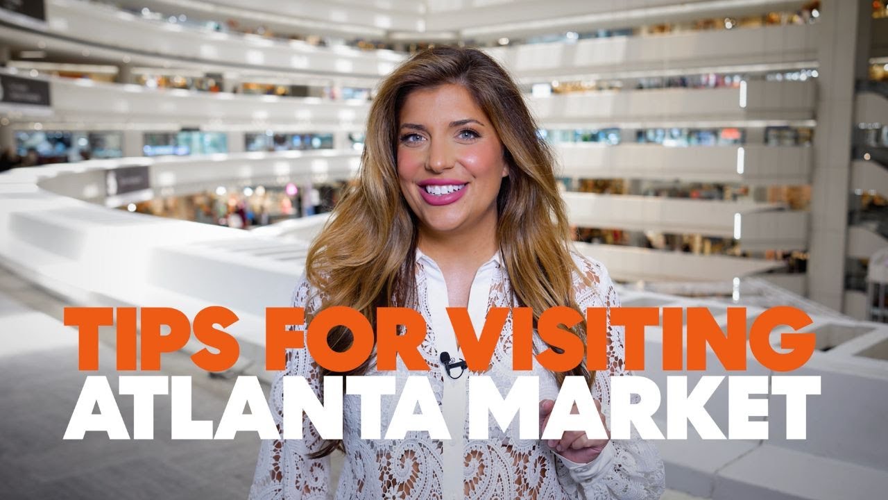 Tips for Visiting Atlanta Market