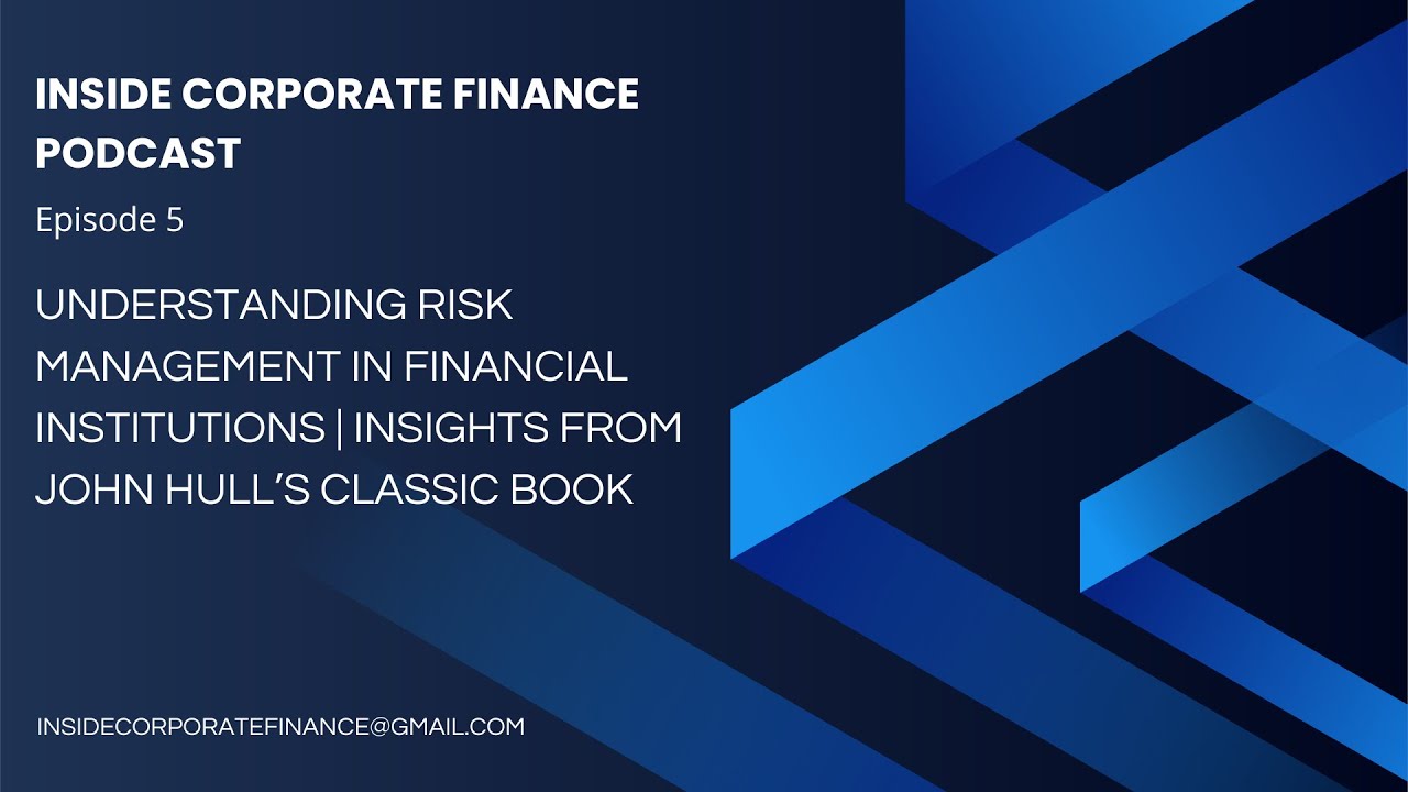 Understanding Risk Management in Financial Institutions | Insights from John Hull’s Classic Book