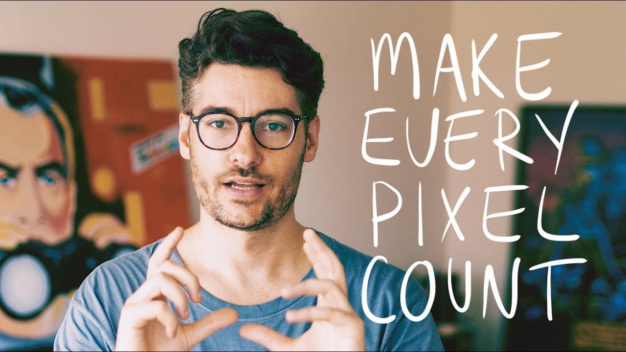Make Every Pixel Count