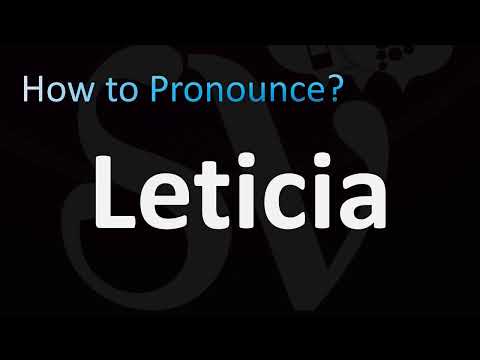 How to Pronounce Leticia in English